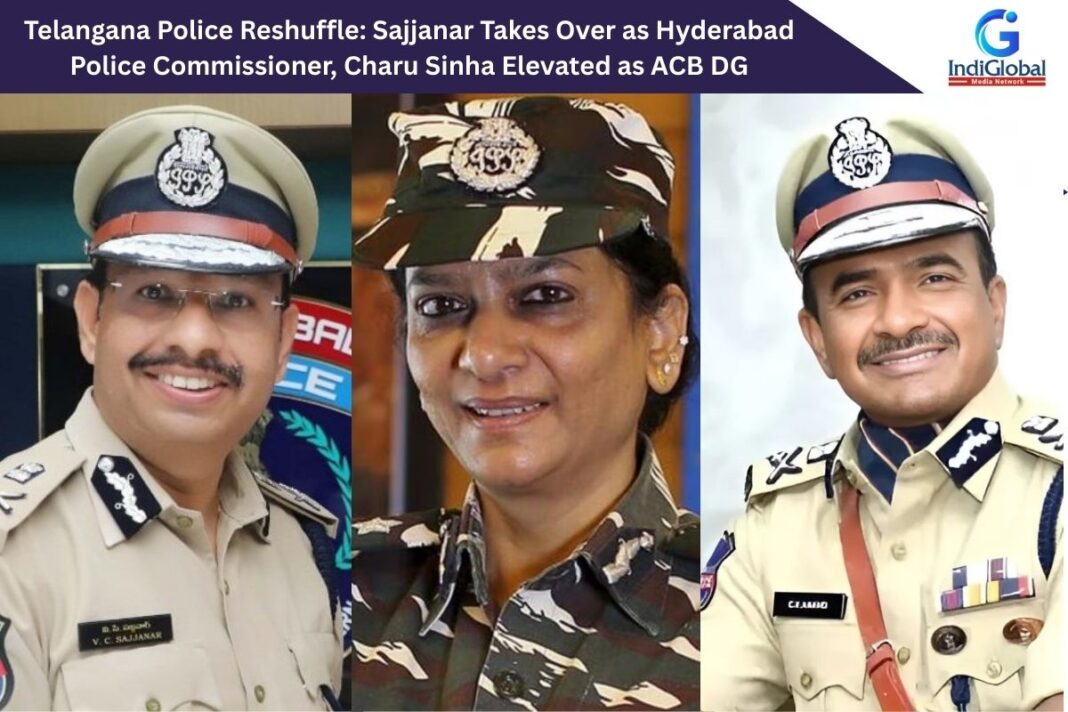 Telangana Police Reshuffle 2025: Sajjanar Takes Over as Hyderabad ...